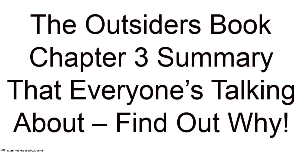 The Outsiders Book Chapter 3 Summary That Everyone’s Talking About ...